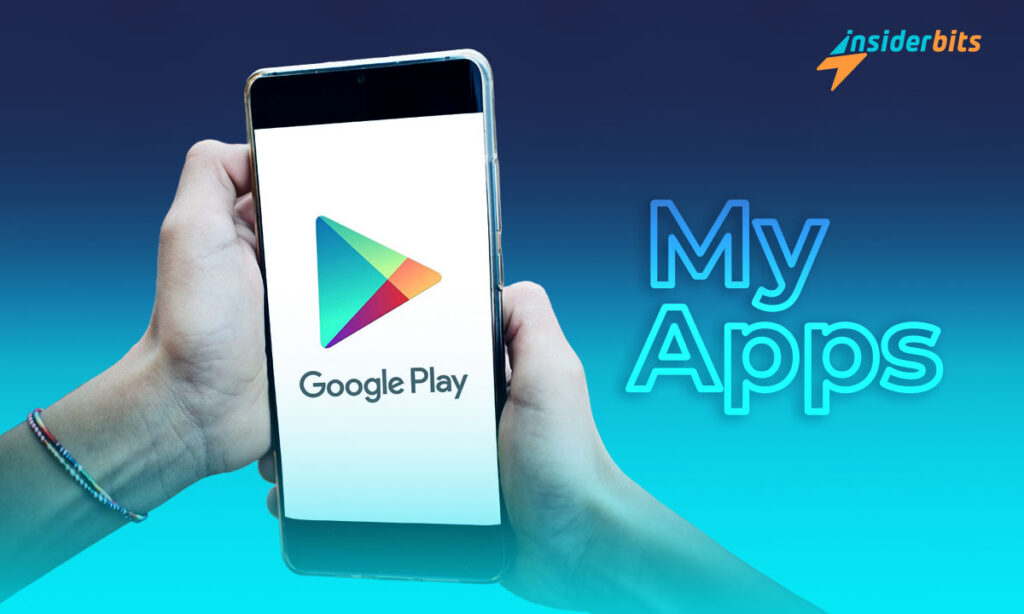 Google Play Store My Apps section | Insiderbits