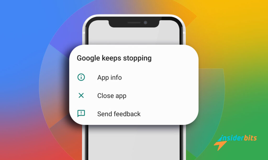 Google Keeps Stopping? Here’s What to Do | Insiderbits